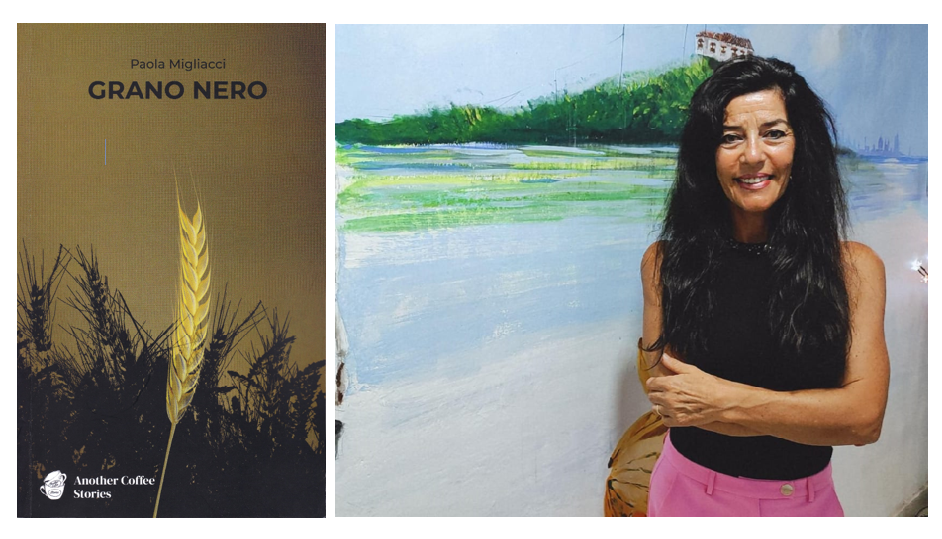 'Grano Nero': l'intrigante e doloroso romanzo di Paola Migliacci - '900 Letterario | Letteratura ...